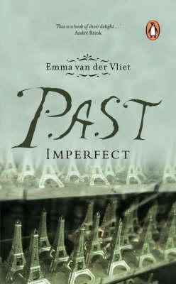 Past Imperfect by Emma Van Der Vliet | Goodreads