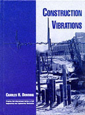 Construction Vibrations by Charles H. Dowding | Goodreads