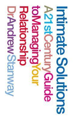 Intimate Solutions: A Twenty-first Century Guide To Managing ...