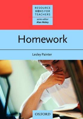 Homework (Resource Books for Teachers) by Lesley Painter | Goodreads