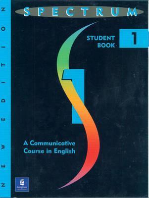 Spectrum: A Communicative Course in English, Level 1, Student Book by ...