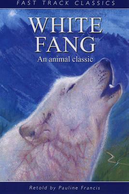 White Fang by Pauline Francis | Goodreads