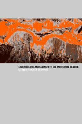 Environmental Modelling with GIS and Remote Sensing by Andrew Skidmore ...