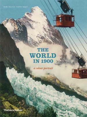 The World in 1900: A Colour Portrait by Marc Walter | Goodreads