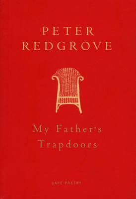 My Father's Trap Door by Peter Redgrove | Goodreads