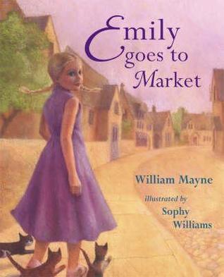 Emily goes to Market by William Mayne | Goodreads