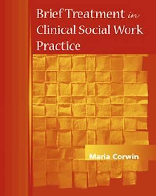 Brief Treatment in Clinical Social Work Practice (Methods / Practice of ...