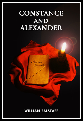 Constance and Alexander by William Falstaff | Goodreads