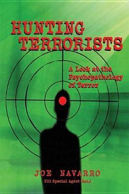 Hunting Terrorists: A Look at the Psychopathology of Terror by Joe ...