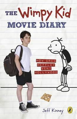 The Wimpy Kid Movie Diary: How Greg Heffley Went Hollywood by Jeff ...