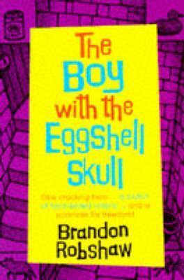 The Boy with the Eggshell Skull (Hippo Fiction) by Brandon Robshaw ...