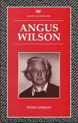 Angus Wilson (Writers and Their Work) by Peter J. Conradi | Goodreads