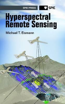 Hyperspectral Remote Sensing by Michael Theodore Eismann | Goodreads