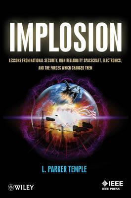 Implosion: Lessons from National Security, High Reliability Spacecraft ...