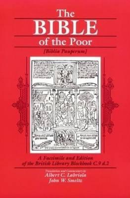 The Bible of the Poor = Biblia Pauperum: A Facsimile Edition of the ...