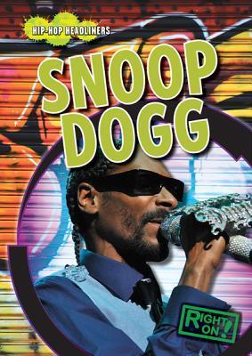 Snoop Dogg (Hip-Hop Headliners) by Kevin Pearce Shea | Goodreads
