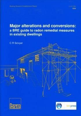 Major Alterations And Conversions; A Bre Guide To Radon Remedial ...