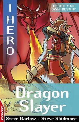 Dragon Slayer (EDGE: i Hero) by Steve Barlow | Goodreads