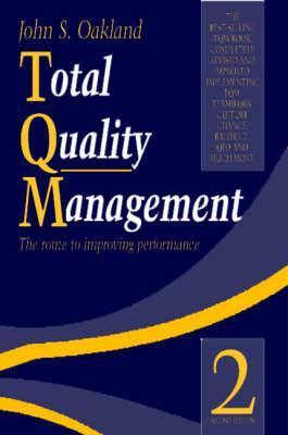 Total Quality Management: The Route to Improving Performance by John S ...