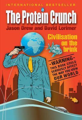 Protein Crunch: Civilisation on the Brink by Jason Drew | Goodreads
