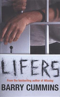 Lifers by Barry Cummins | Goodreads