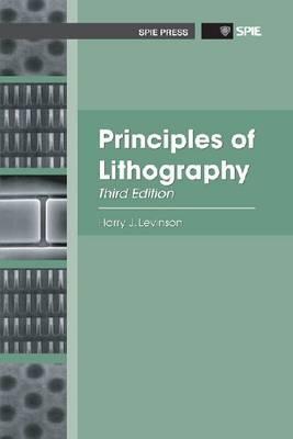 Principles of Lithography by Harry J. Levinson | Goodreads