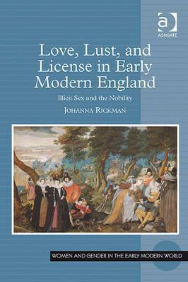 Love, Lust, and License in Early Modern England: Illicit Sex and the ...