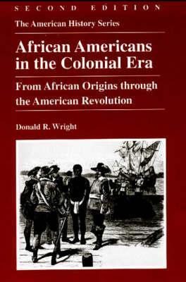 African Americans in the Colonial Era: From African Origins through the ...