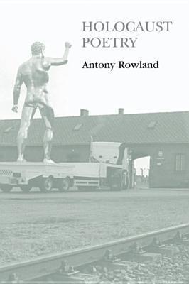 Holocaust Poetry: Awkward Poetics in the Work of Sylvia Plath, Geoffrey ...