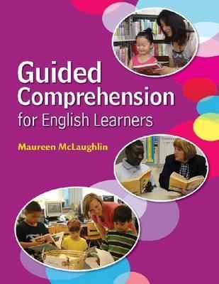Guided Comprehension for English Learners by Maureen McLaughlin | Goodreads