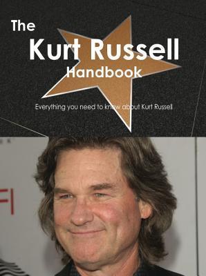The Kurt Russell Handbook - Everything You Need to Know about Kurt ...