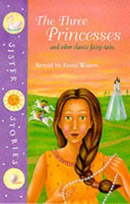 The Three Princesses and Other Classic Fairy-Tales by Fiona Waters ...