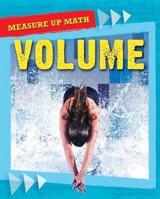 Volume (Measure Up Math) by Chris Woodford | Goodreads