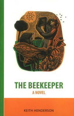 The Beekeeper by Keith Henderson | Goodreads