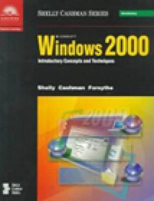 Microsoft Windows 2000: Introductory Concepts and Techniques by Gary B ...