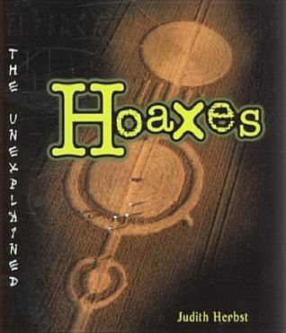 The Hoaxes (The Unexplained) by Judith Herbst | Goodreads