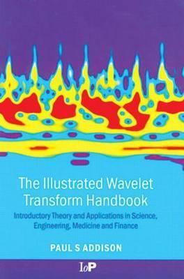 The Illustrated Wavelet Transform Handbook: Introductory Theory and ...