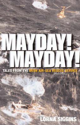 Mayday! Mayday! by Lorna Siggins | Goodreads