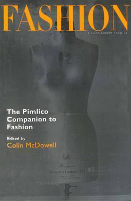 The Pimlico Companion to Fashion by Colin McDowell | Goodreads