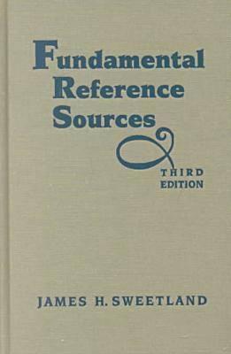Fundamental Reference Sources by James H. Sweetland | Goodreads