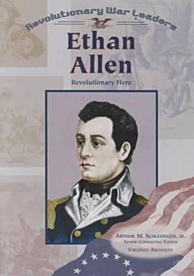 Ethan Allen: Revolutionary Hero by Virginia Aronson | Goodreads