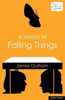 A History of Falling Things by James Graham | Goodreads
