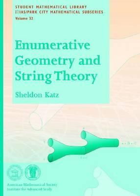 Enumerative Geometry and String Theory by Sheldon Katz | Goodreads