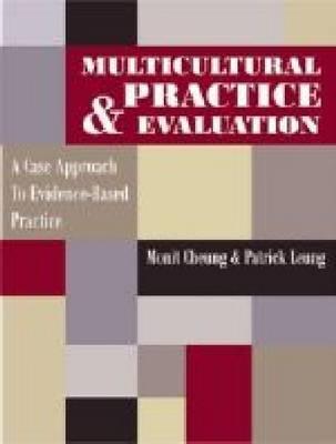 Multicultural Practice & Evaluation: A Case Approach to Evidence-Based ...