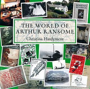 The World of Arthur Ransome by Christina Hardyment | Goodreads