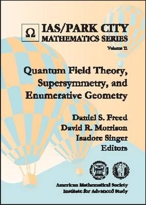 Quantum Field Theory, Supersymmetry, and Enumerative Geometry (Ias/Park ...