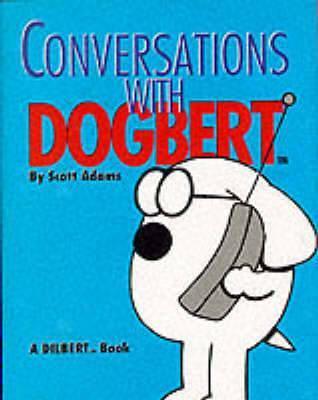 Conversations with Dogbert by Scott Adams | Goodreads