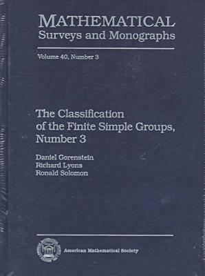 The Classification of the Finite Simple Groups, Number 3 by Daniel ...