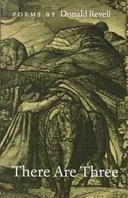 There Are Three: Poems by Donald Revell | Goodreads