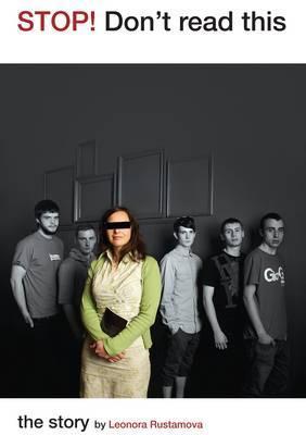 Stop Don't Read This by Leonora Rustamova | Goodreads